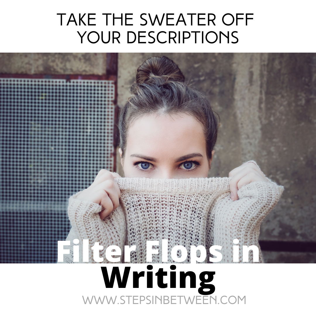 Filter Flops in Writing – Steps In Between