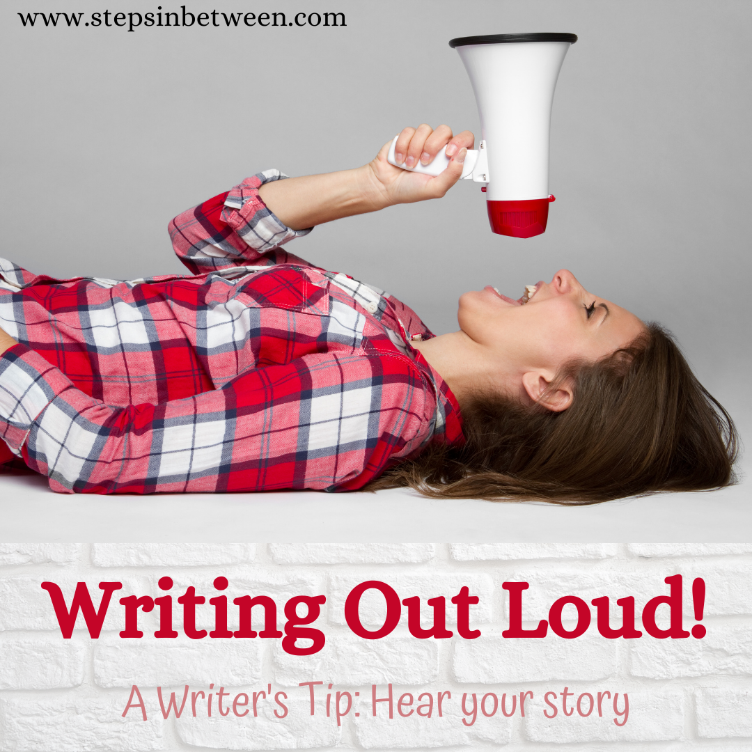 Writing Out Loud – Steps In Between