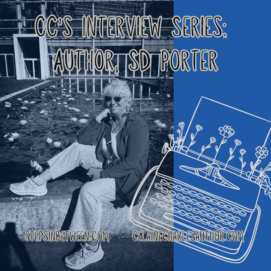 CC’s Interview Series, Author, SD PORTER – Steps In Between